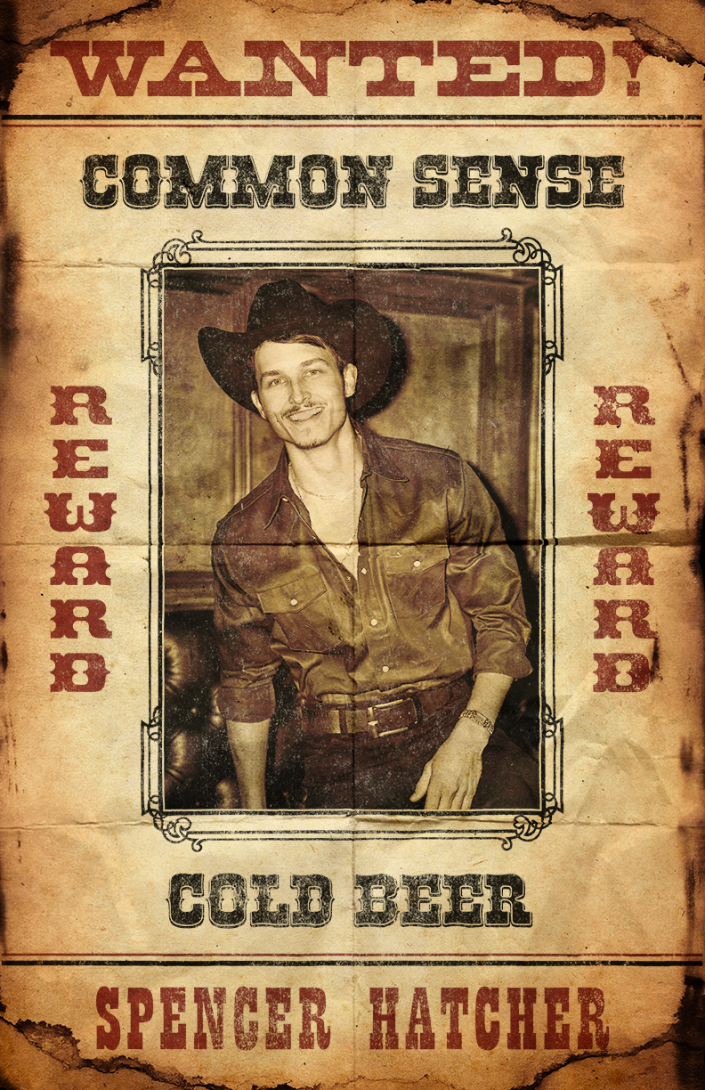 WANTED Common Sense Poster – Spencer Hatcher